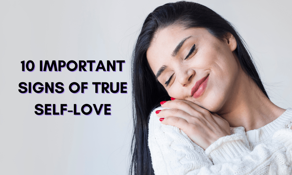 10 Important Signs Of True SELF-Love - James Michael Sama